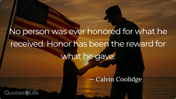 A Quote From Calvin Coolidge - No person was ever honored for what he ...